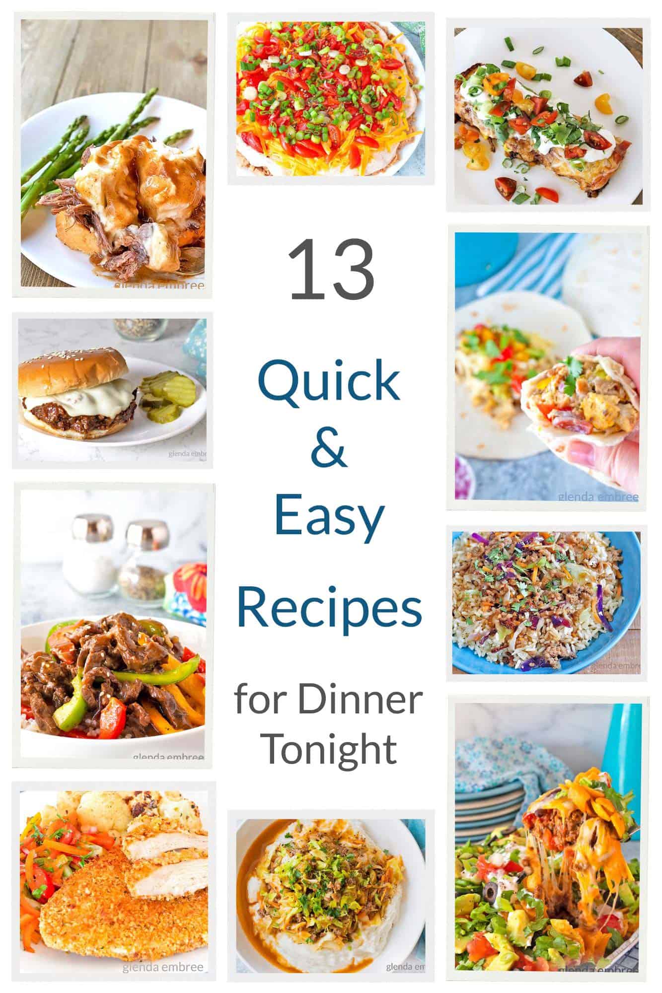 13 Quick and Easy Recipes for Dinner Tonight - Glenda Embree